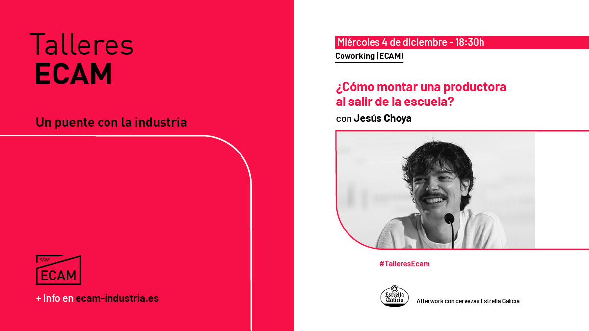 #TallerECAM: '¿Cómo montar una productora al salir de la escuela?', con ...